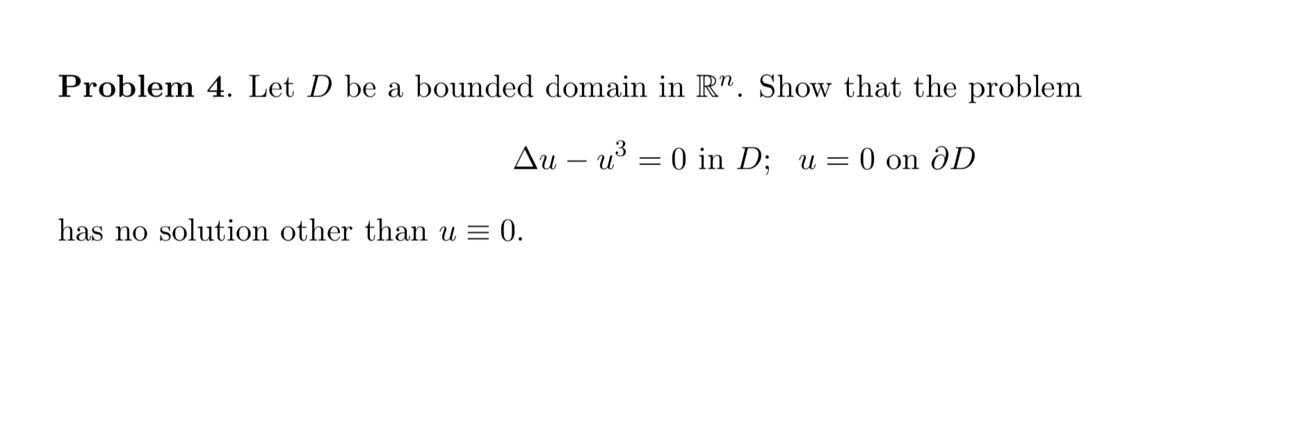 Solved Problem 4. Let D be a bounded domain in R”. Show that | Chegg.com