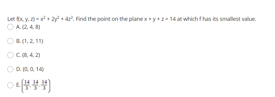 Solved Let f(x, y, z) = x2 + 2y2 + 4z2. Find the point on | Chegg.com