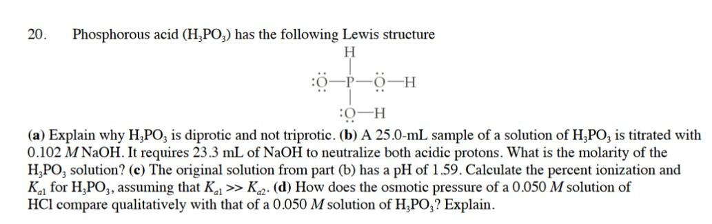 Solved 20. Phosphorous acid (H2PO2) has the following Lewis | Chegg.com
