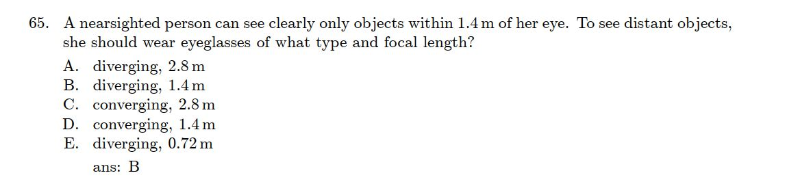 Solved 65. A nearsighted person can see clearly only objects | Chegg.com