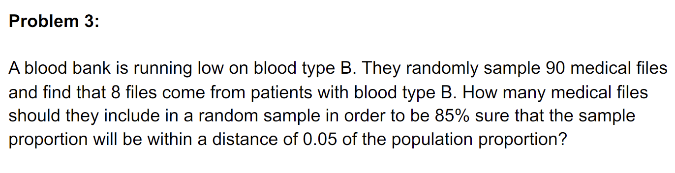 Solved Problem 3:A blood bank is running low on blood type | Chegg.com