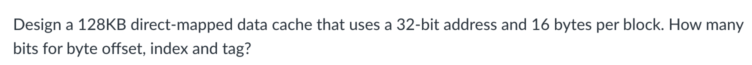 Solved Design a 128KB direct-mapped data cache that uses a | Chegg.com