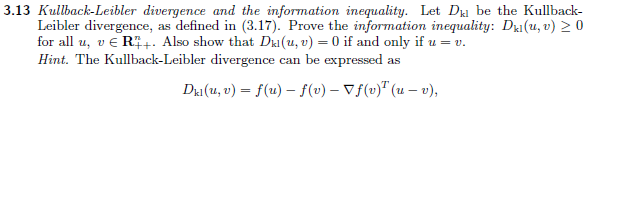 Solved 3.13 Kullback-Leibler divergence and the information | Chegg.com
