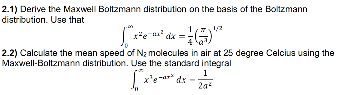 Solved 2.1) Derive the Maxwell Boltzmann distribution on the | Chegg.com