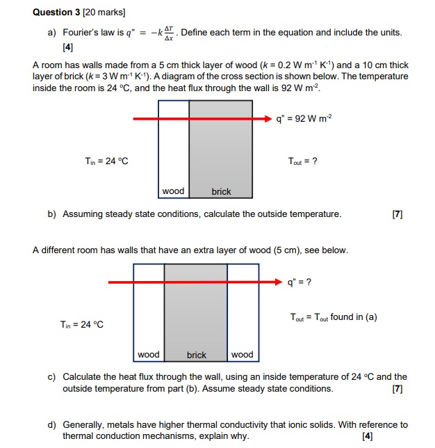 Solved a) Fourier's law is \\( q^{\\prime \\prime}=-k | Chegg.com