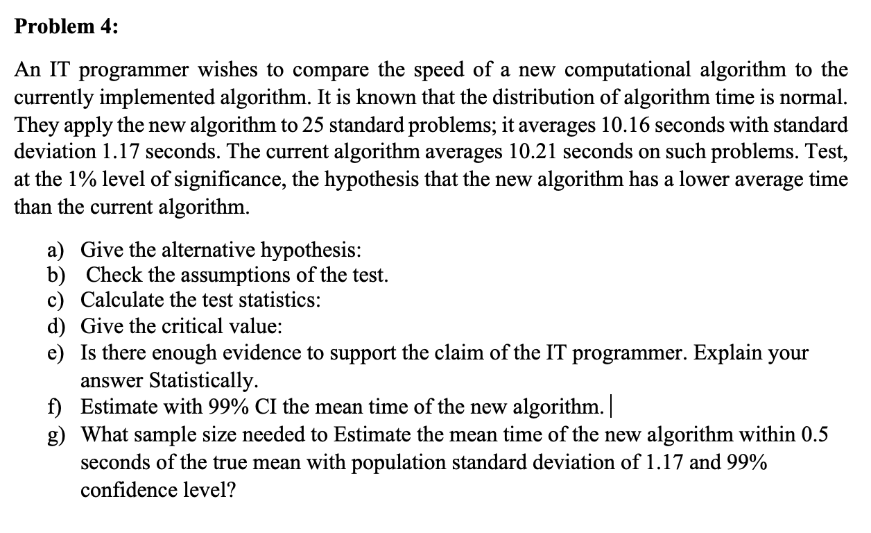 Solved Problem 4: An IT programmer wishes to compare the | Chegg.com