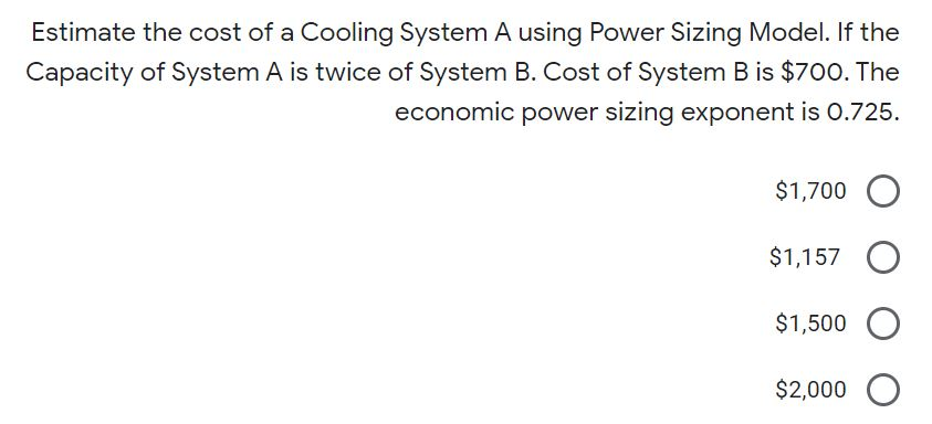 Solved Estimate the cost of a Cooling System A using Power | Chegg.com