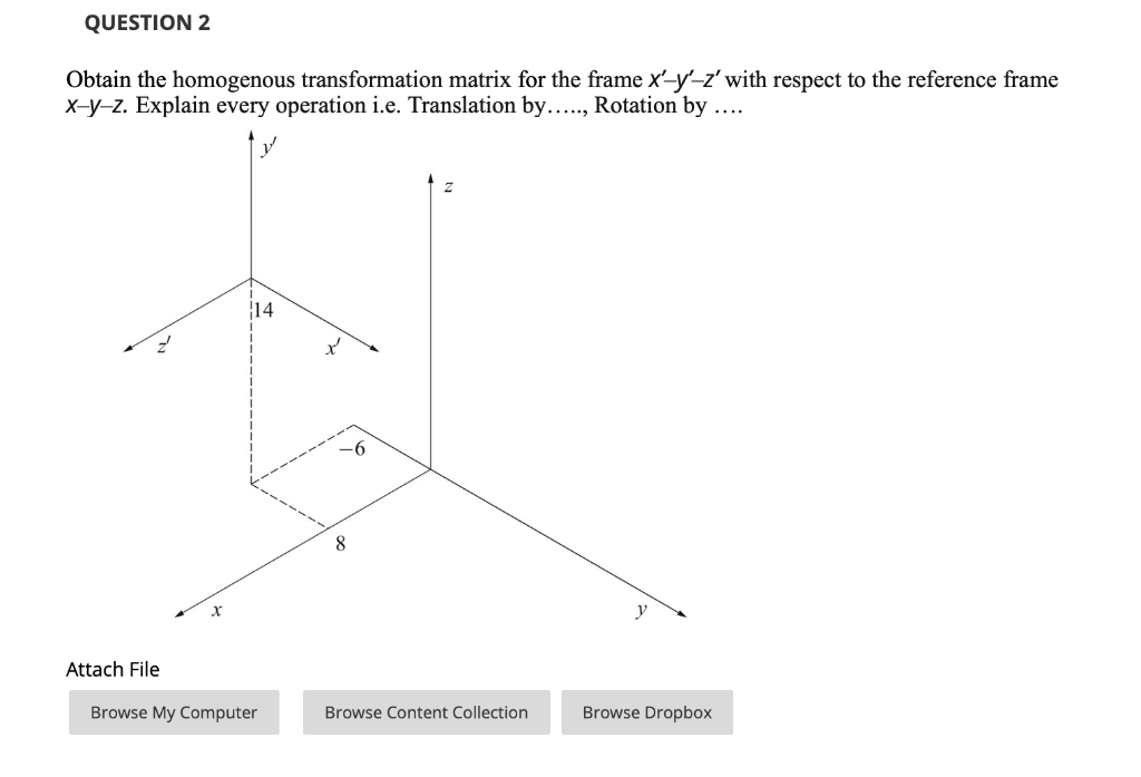 Solved QUESTION 2 Obtain the homogenous transformation | Chegg.com
