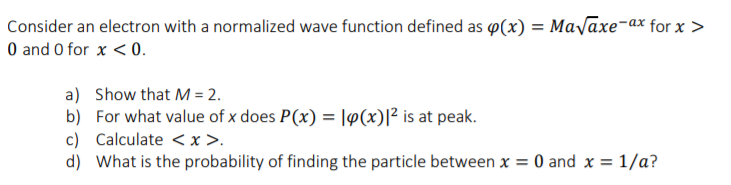 Solved Consider an electron with a normalized wave function | Chegg.com