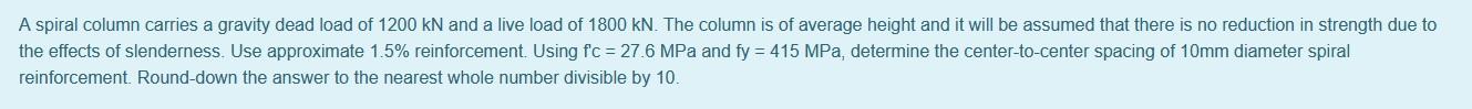 Solved A spiral column carries a gravity dead load of 1200kN | Chegg.com
