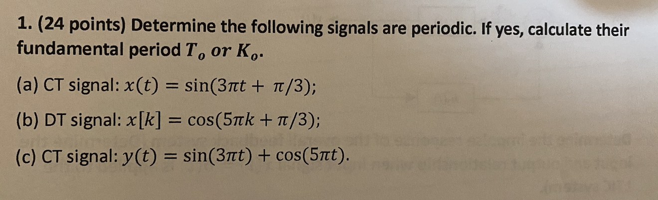Solved 1. (24 points) Determine the following signals are | Chegg.com