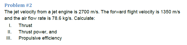 Solved Problem #2 The jet velocity from a jet engine is 2700 | Chegg.com
