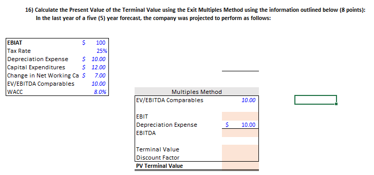 Solved 16) Calculate the Present Value of the Terminal Value | Chegg.com Solved 16) Calculate the Present Value of the Terminal Value | Chegg.com