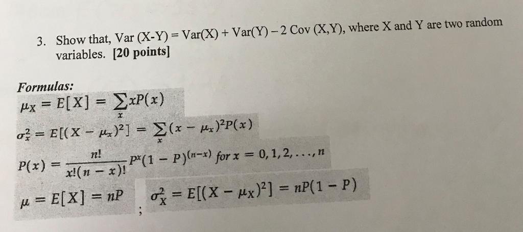 Solved 3. Show that, Var(X−Y)=Var(X)+Var(Y)−2Cov(X,Y), where | Chegg.com