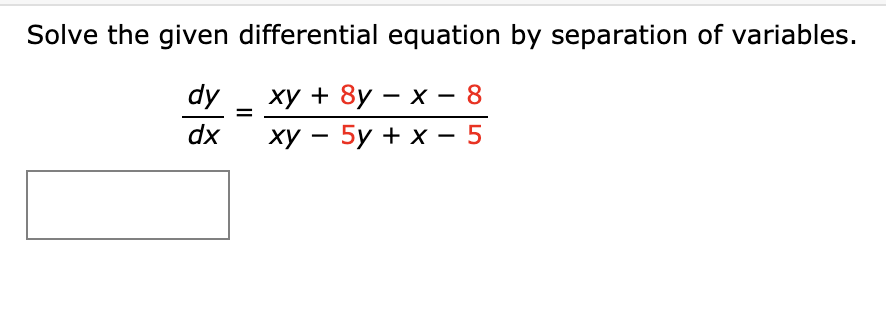 Solved Solve the given differential equation by separation | Chegg.com