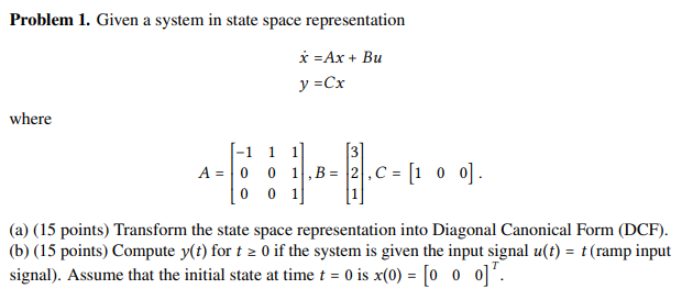 Solved Problem 1. Given a system in state space | Chegg.com