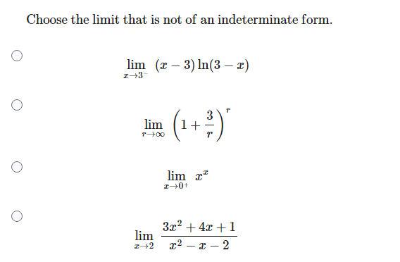 Solved Choose the limit that is not of an indeterminate | Chegg.com