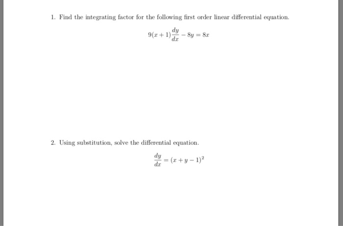 Solved 1. Find the integrating factor for the following | Chegg.com