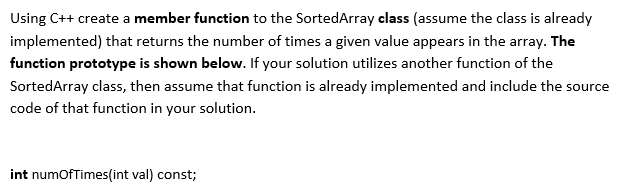 Solved Using C++ create a member function to the SortedArray | Chegg.com