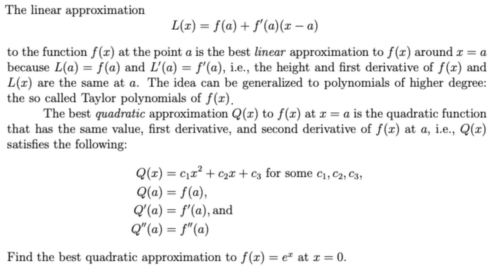 Solved The linear approximation L(x) = f(a) + f'(a)(x – a) | Chegg.com