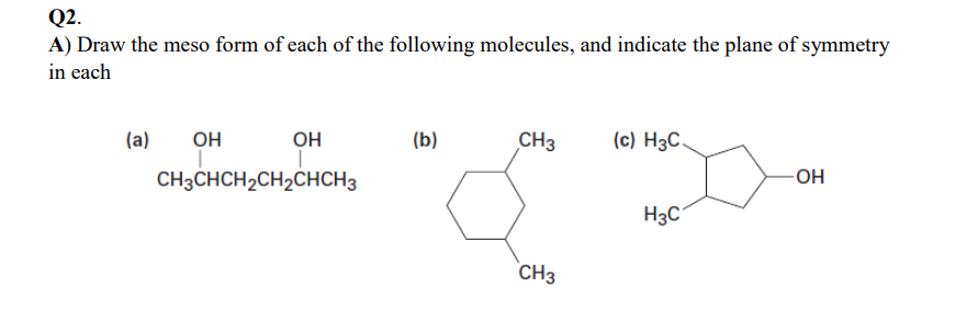 Solved A) Draw the meso form of each of the following | Chegg.com