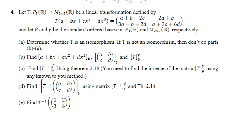 Solved 4. Let T:P3(R)→M2×2(R) be a linear transformation | Chegg.com