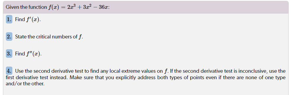 Solved Given the function f(x) = 2x3 + 3x2 – 36x: 1. Find | Chegg.com