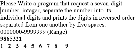 Solved Please Write a program that request a seven-digit | Chegg.com