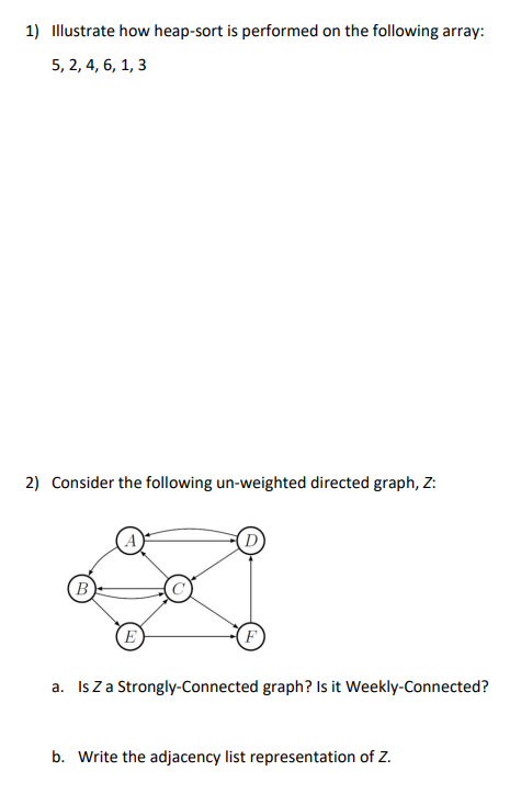 Solved 1) Illustrate how heap-sort is performed on the | Chegg.com