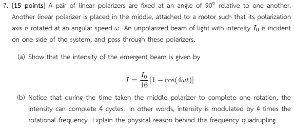 Solved 7. [15 points] A pair of linear polarizers are fixed | Chegg.com