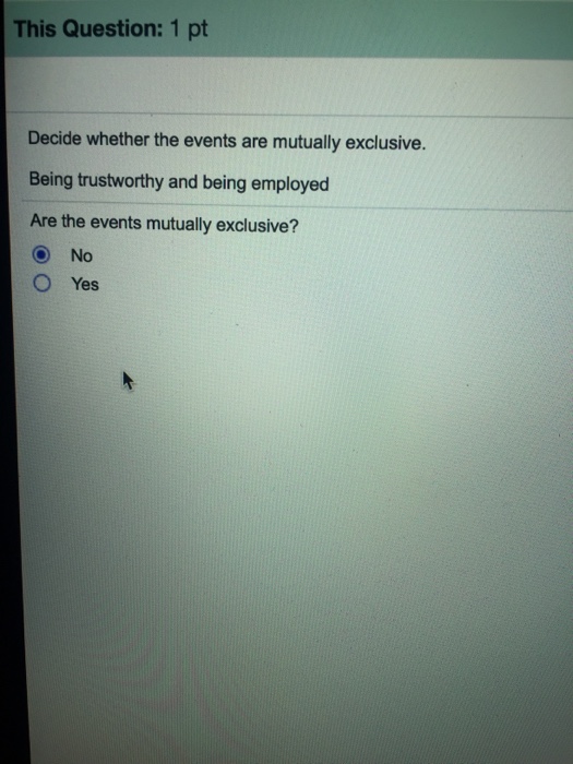 Solved Decide whether the events are mutually exclusive. | Chegg.com