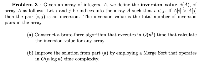 Problem 3 : Given an array of integers, A, we define | Chegg.com