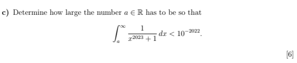 Solved c) ﻿Determine how large the number ainR has to be so | Chegg.com