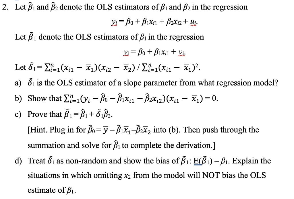 Solved Let β1 and β2 denote the OLS estimators of β1 and β2 | Chegg.com
