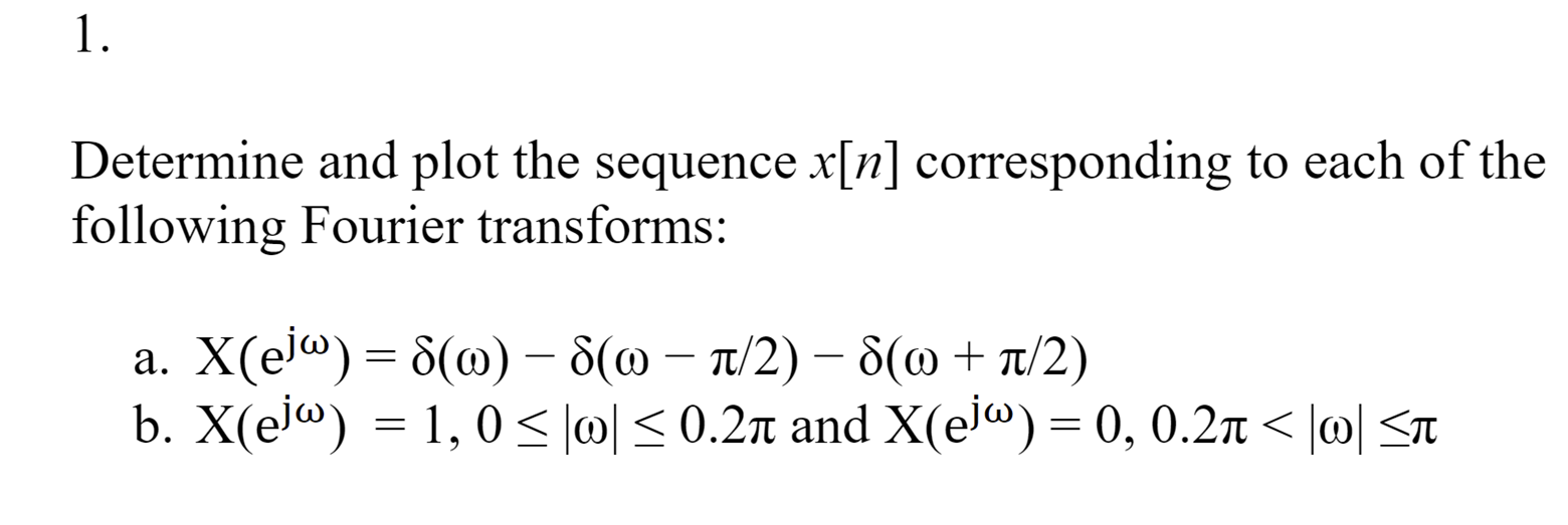 Solved Determine and plot the sequence x[n] corresponding to | Chegg.com