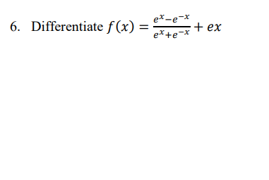 Solved f(x)=ex+e−xex−e−x+ex | Chegg.com