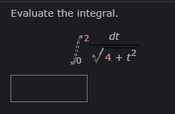 Solved Evaluate the integral. ∫0π2/4+t2dt | Chegg.com