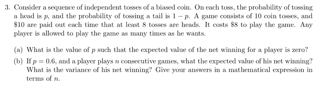 Solved 3. Consider a sequence of independent tosses of a | Chegg.com