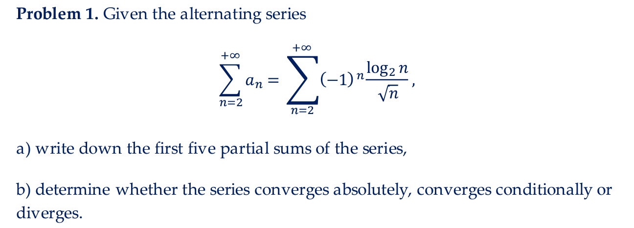 Solved Problem 1. ﻿Given the alternating seriesa) ﻿write | Chegg.com