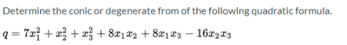 Solved Determine the conic or degenerate from of the | Chegg.com