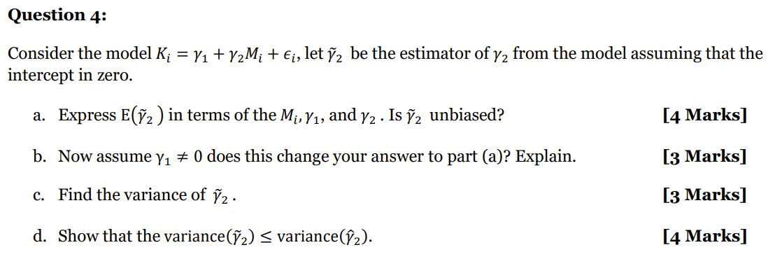 Consider the model Ki=γ1+γ2Mi+ϵi, let γ~2 be the | Chegg.com