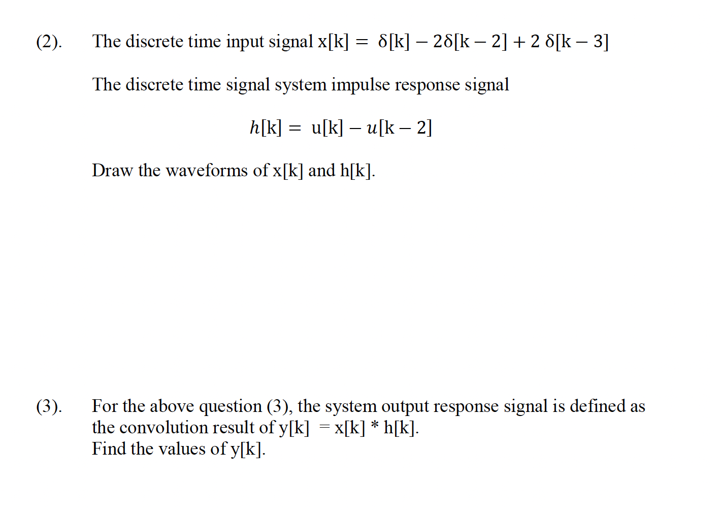 Solved The discrete time input signal | Chegg.com