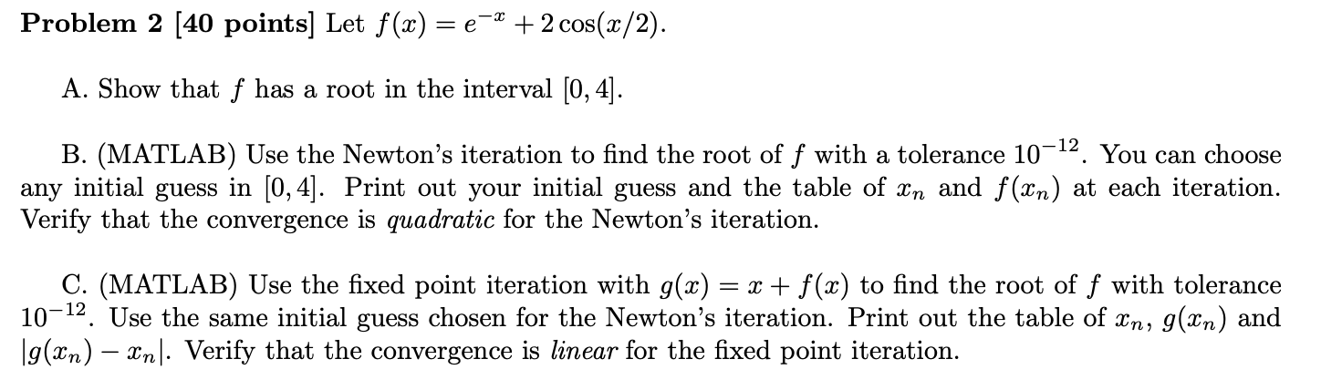 Solved B. (MATLAB) Use the Newton’s iteration to find the | Chegg.com