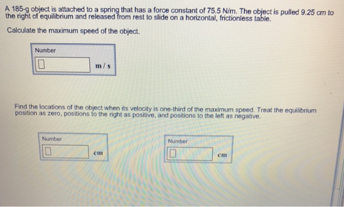 Solved A 185-g object is attached to a spring that has a | Chegg.com