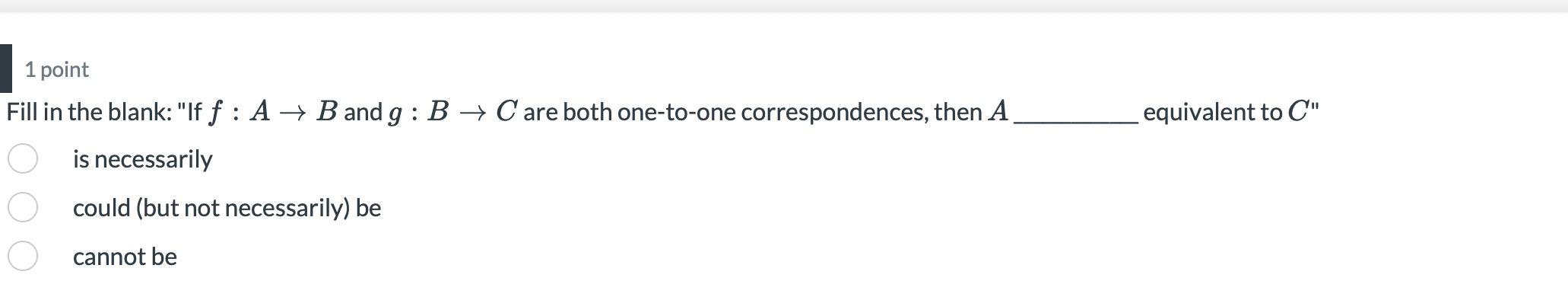 Solved 1 point Fill in the blank: "If f : A + B and g:B + C | Chegg.com