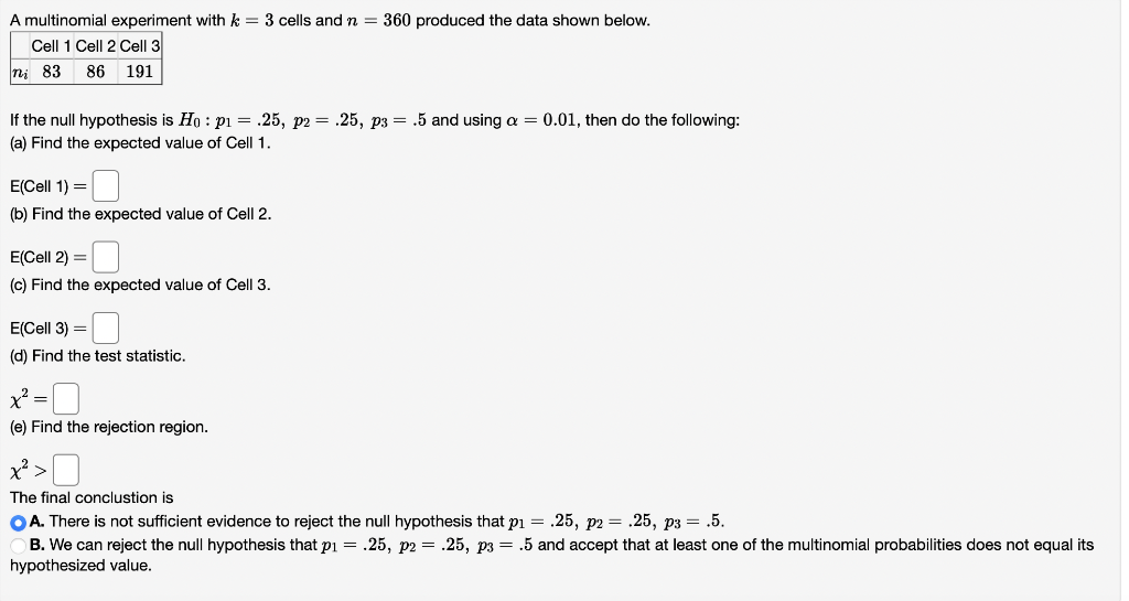 Solved A multinomial experiment with k=3 cells and n=360 | Chegg.com