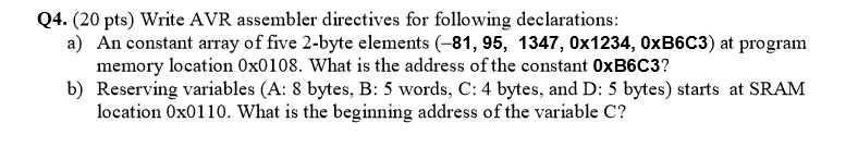 Q4. (20 pts) Write AVR assembler directives for | Chegg.com
