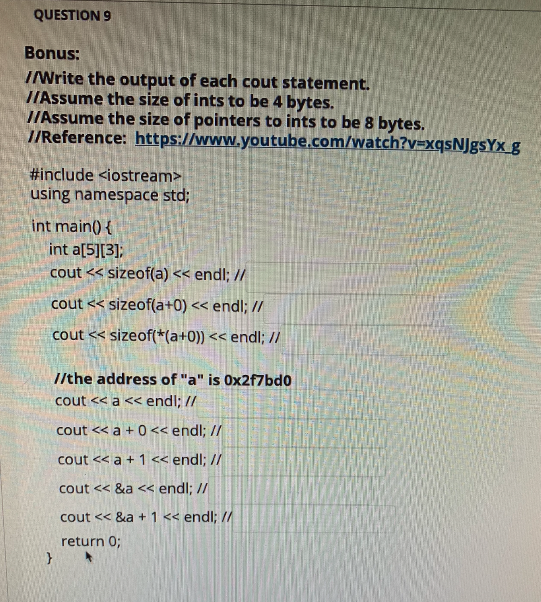 Solved QUESTION 9 Bonus: I/Write the output of each cout | Chegg.com