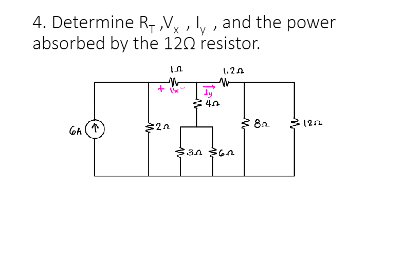Solved 4. Determine RT,Vx,Iy, and the power absorbed by the | Chegg.com