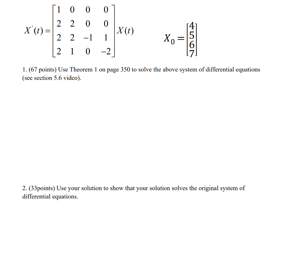 Solved [1 0 2 2 0 0 0 0 X(t)=, _1 1 2 1 0 -2 1. (67 points) | Chegg.com